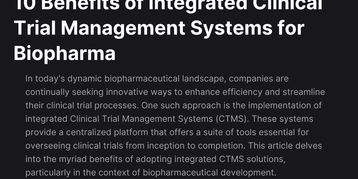 10 Benefits of Integrated Clinical Trial Management Systems for ...