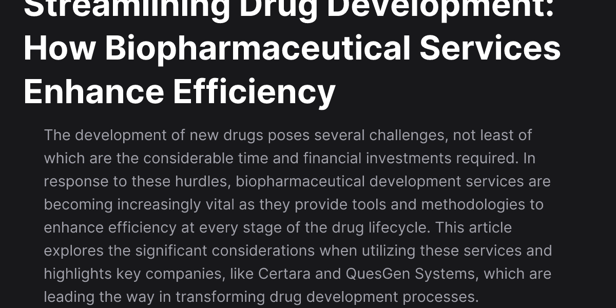 Streamlining Drug Development: How Biopharmaceutical Services Enhance Efficiency | Clinical ...