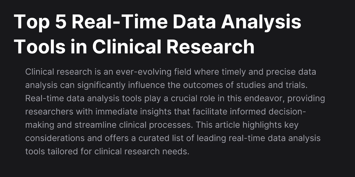 Top 5 Real-Time Data Analysis Tools in Clinical Research | Clinical ...