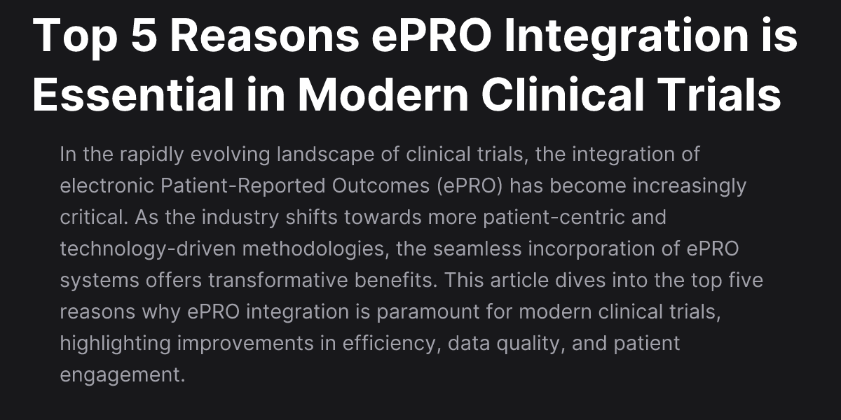 Top 5 Reasons ePRO Integration is Essential in Modern Clinical Trials ...